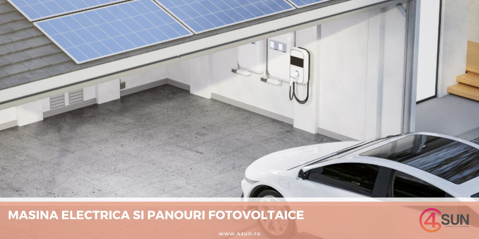 Panouri fotovoltaice și mașina electrică: cand e cel mai bun moment sa ...