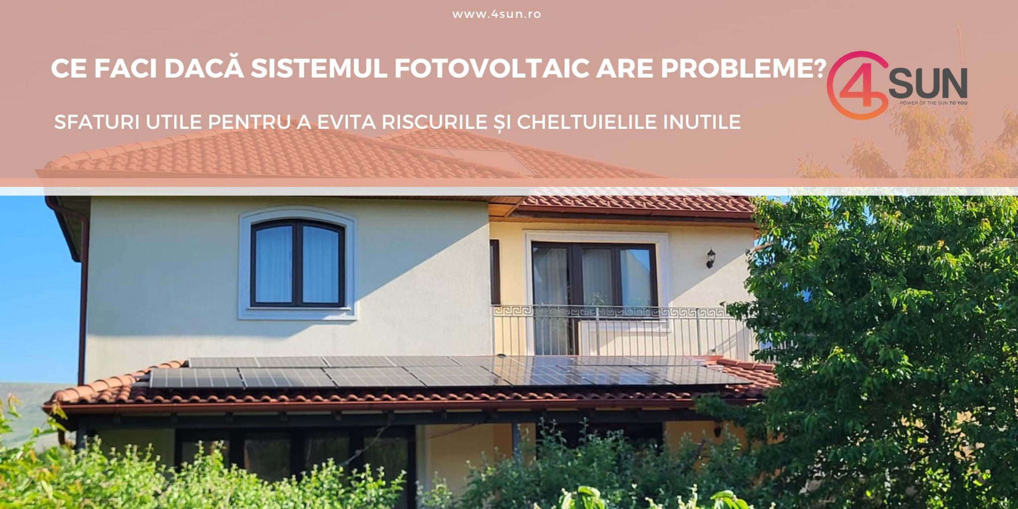 Ce faci dacă sistemul fotovoltaic are probleme? - 4sun